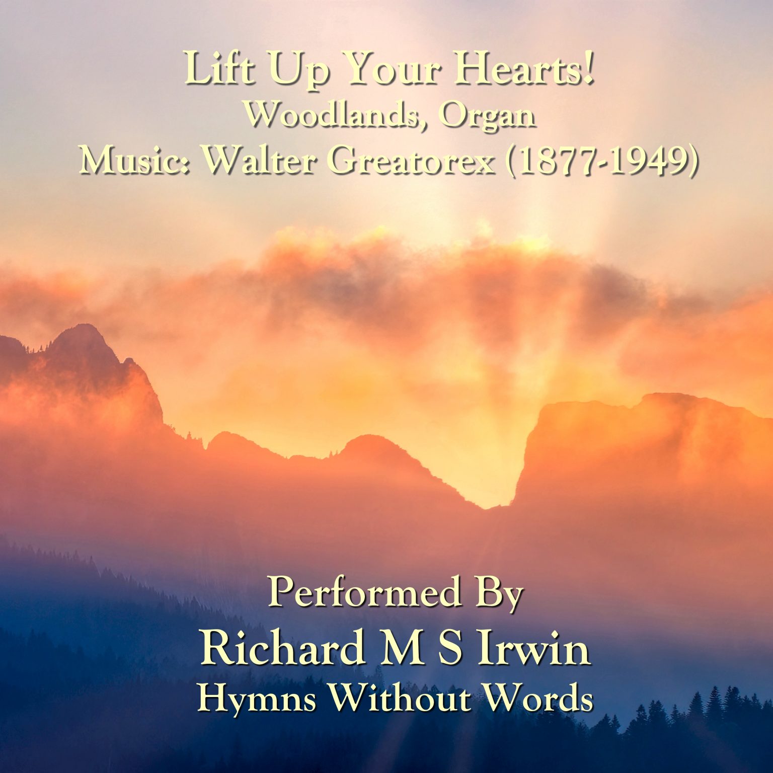 Lift Up Your Hearts Woodlands Organ 4 Verses Hymns Without Words Lift Up Your Hearts Woodlands Organ 4 Verses Hymns Without Words