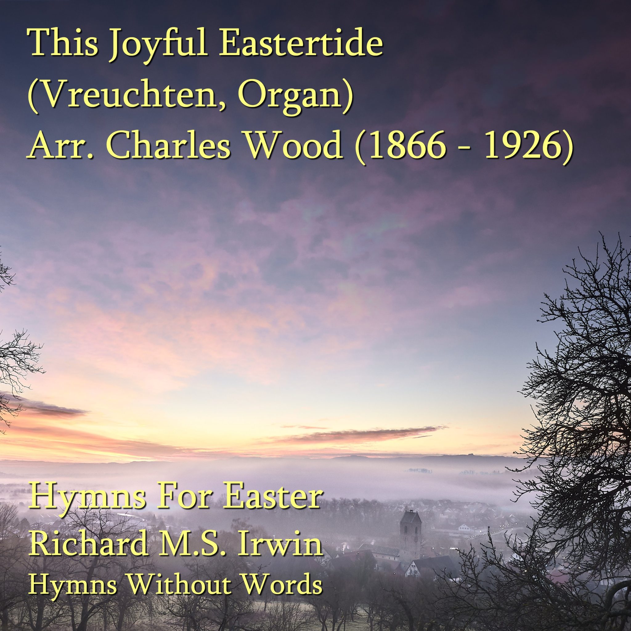 This Joyful Eastertide (Vreuchten, Organ, 3 verses) – Hymns Without Words
