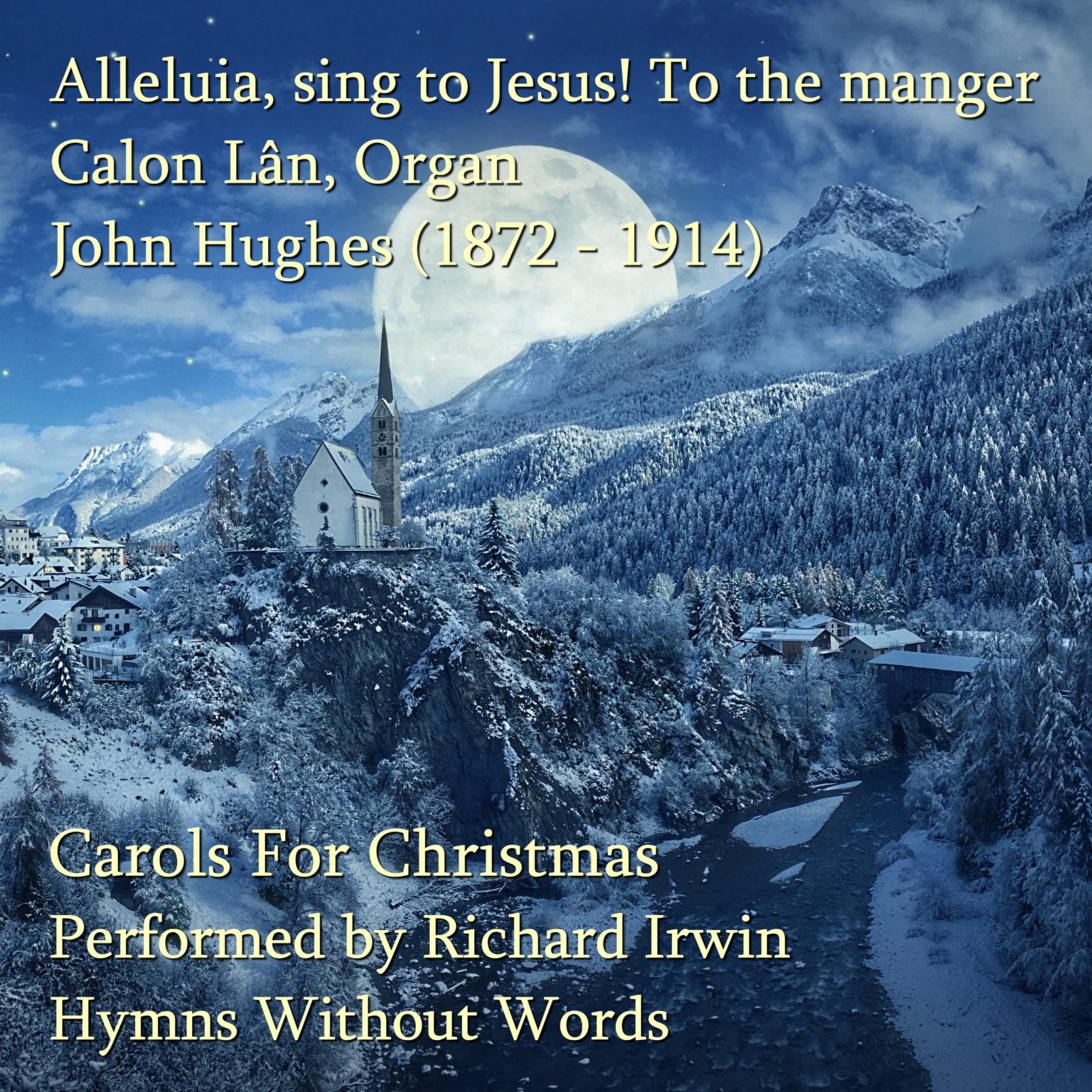 Alleluia Sing To Jesus To The Manger (Calon Lân, Organ, 5 Verses) Free ...