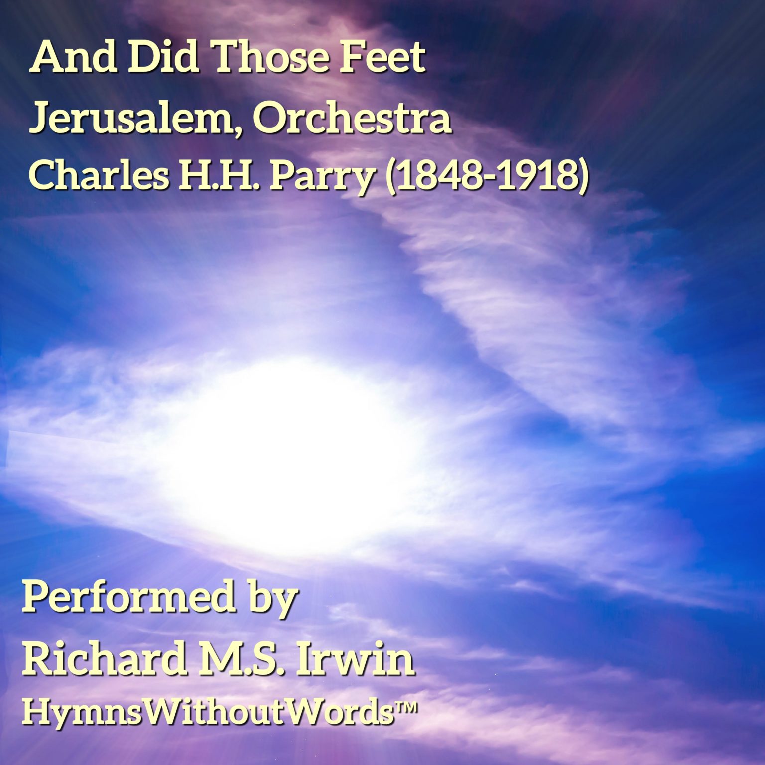 And Did Those Feet In Ancient Times – Hymns Without Words