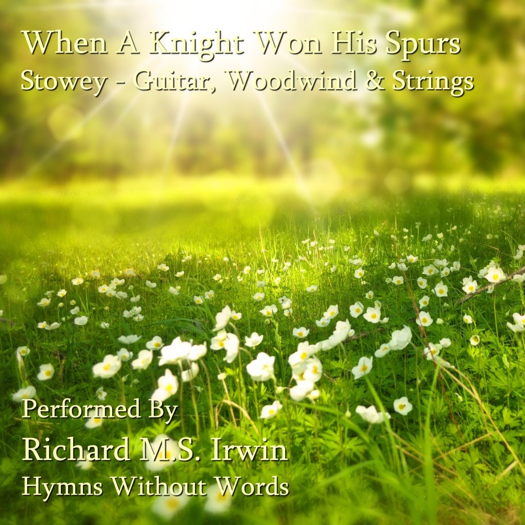 When A Knight Won His Spurs (Stowey, Guitar, Woodwind And Strings, 3 ...
