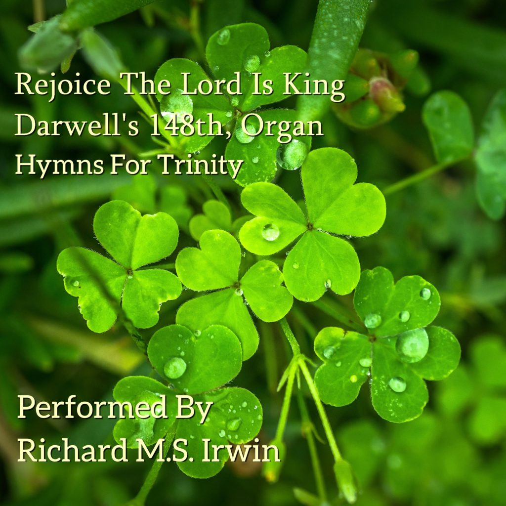 Rejoice The Lord is King (Darwell’s 148th, Organ, 4 Verses) – Hymns ...