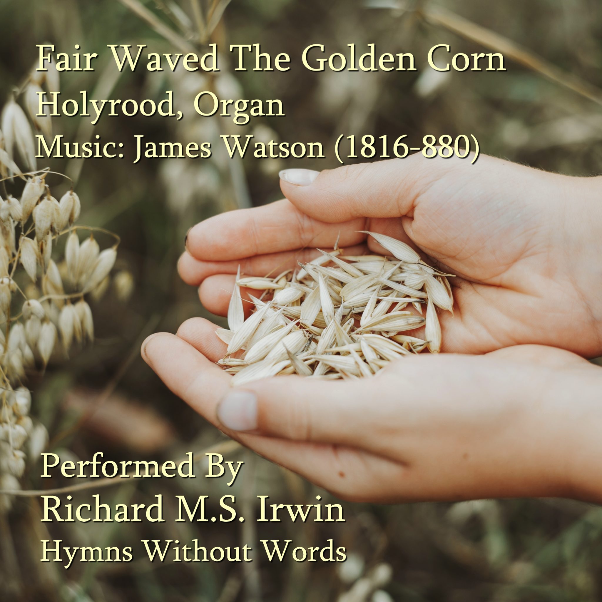 Fair Waved The Golden Corn (Holyrood – 5 Verses) – Organ – Hymns ...