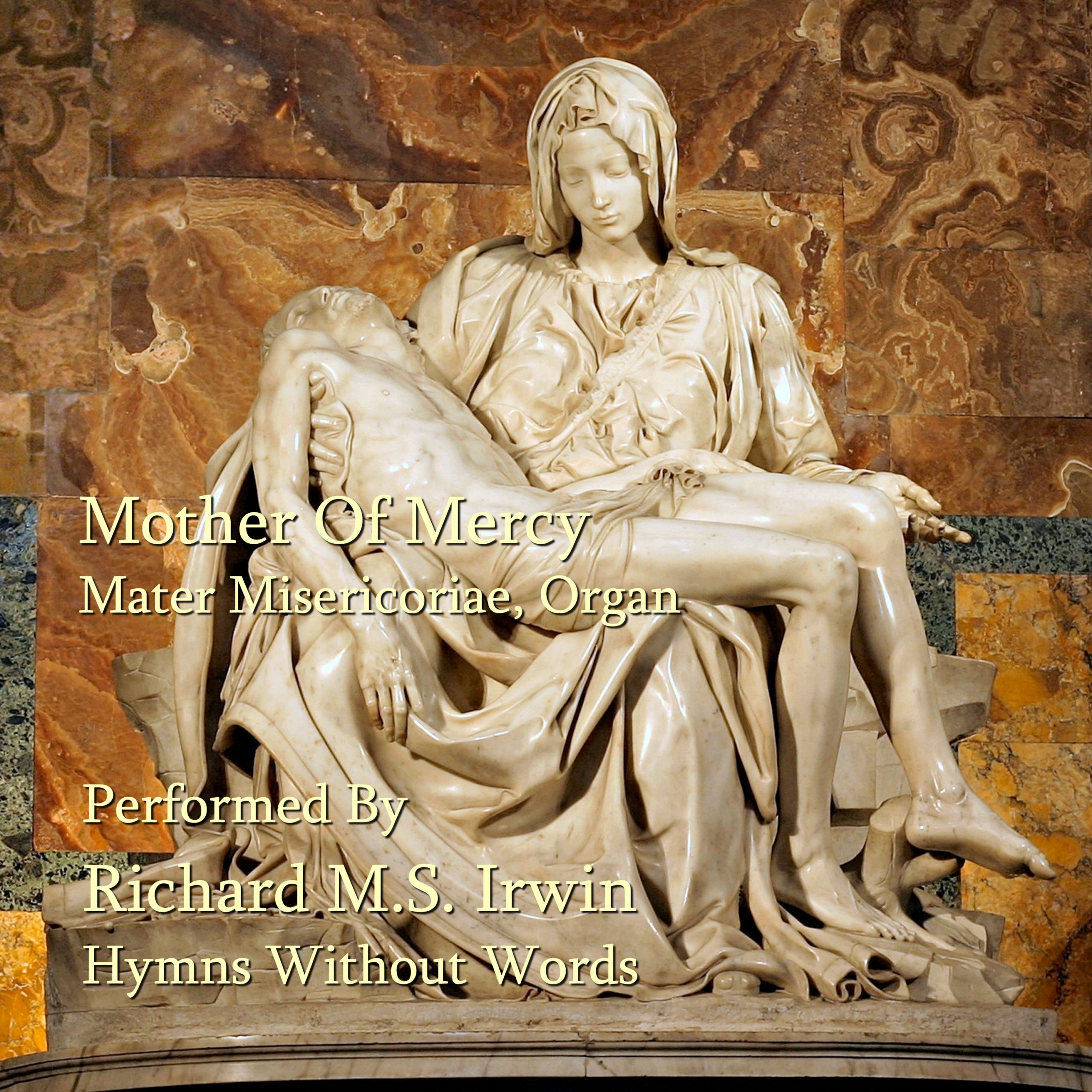 Mother Of Mercy (Mater Misericoriae - 6 Verses) - Organ - Hymns Without ...