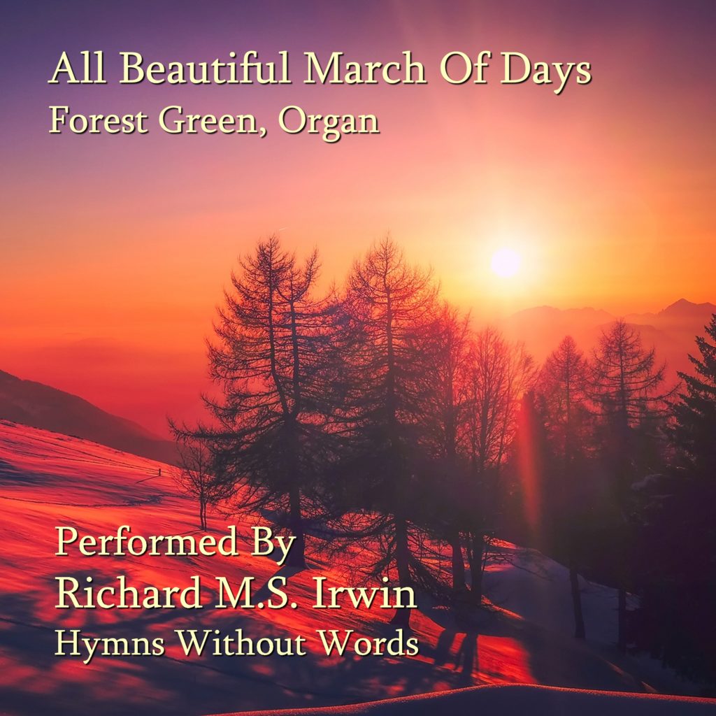 All Beautiful The March Of Days (Forest Green, Organ, 3 Verses) – Hymns ...