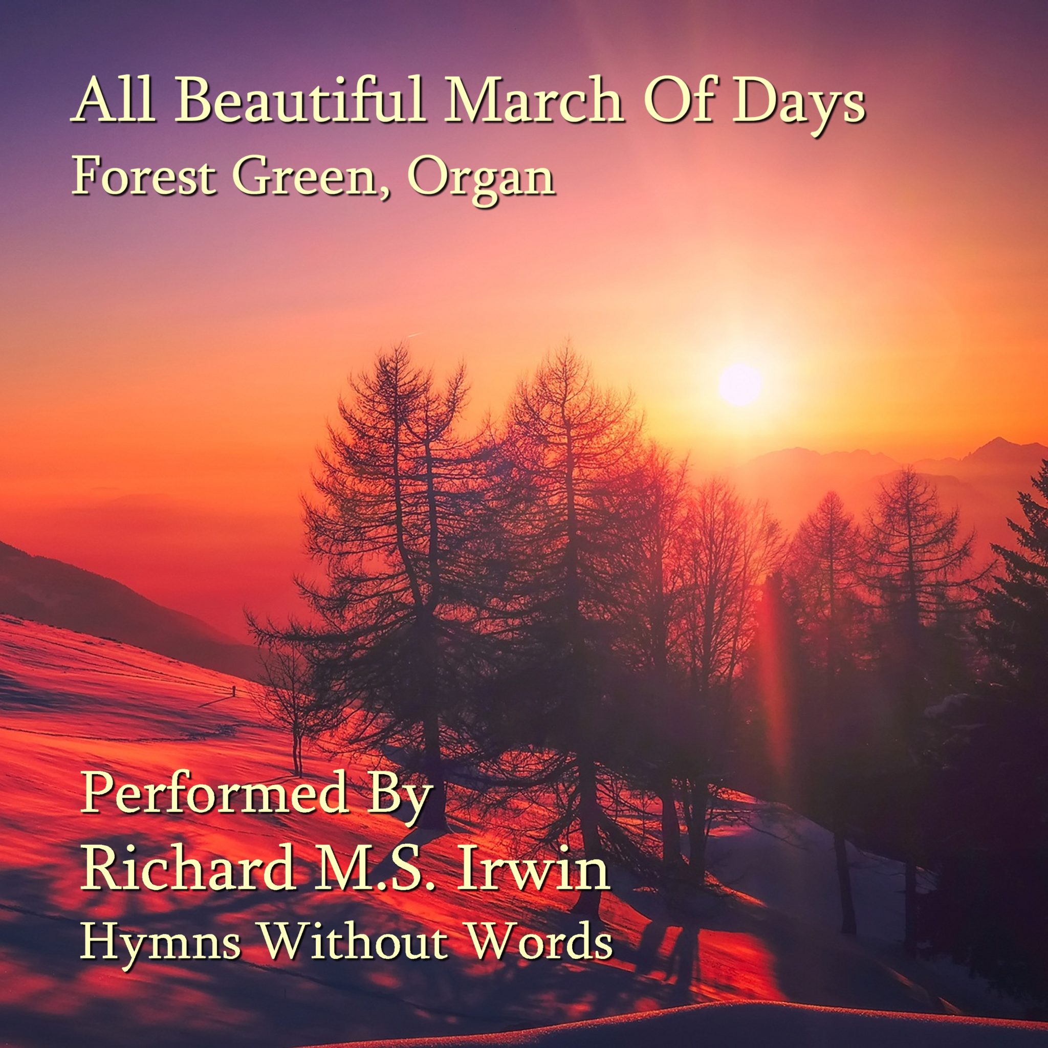 All Beautiful The March Of Days (Forest Green, Organ, 3 Verses) – Hymns ...