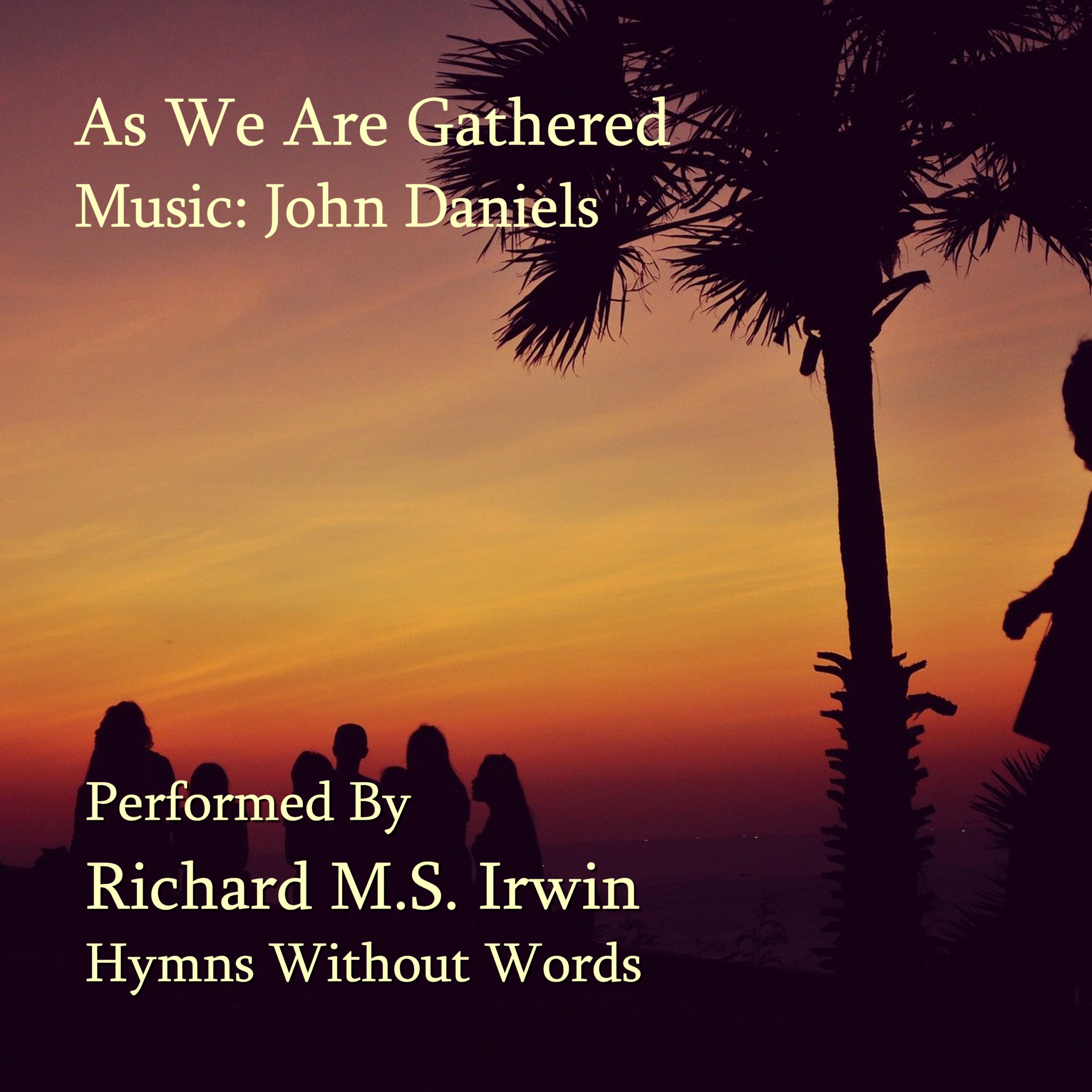 As We Are Gathered (2 Verses) - Hymns Without Words