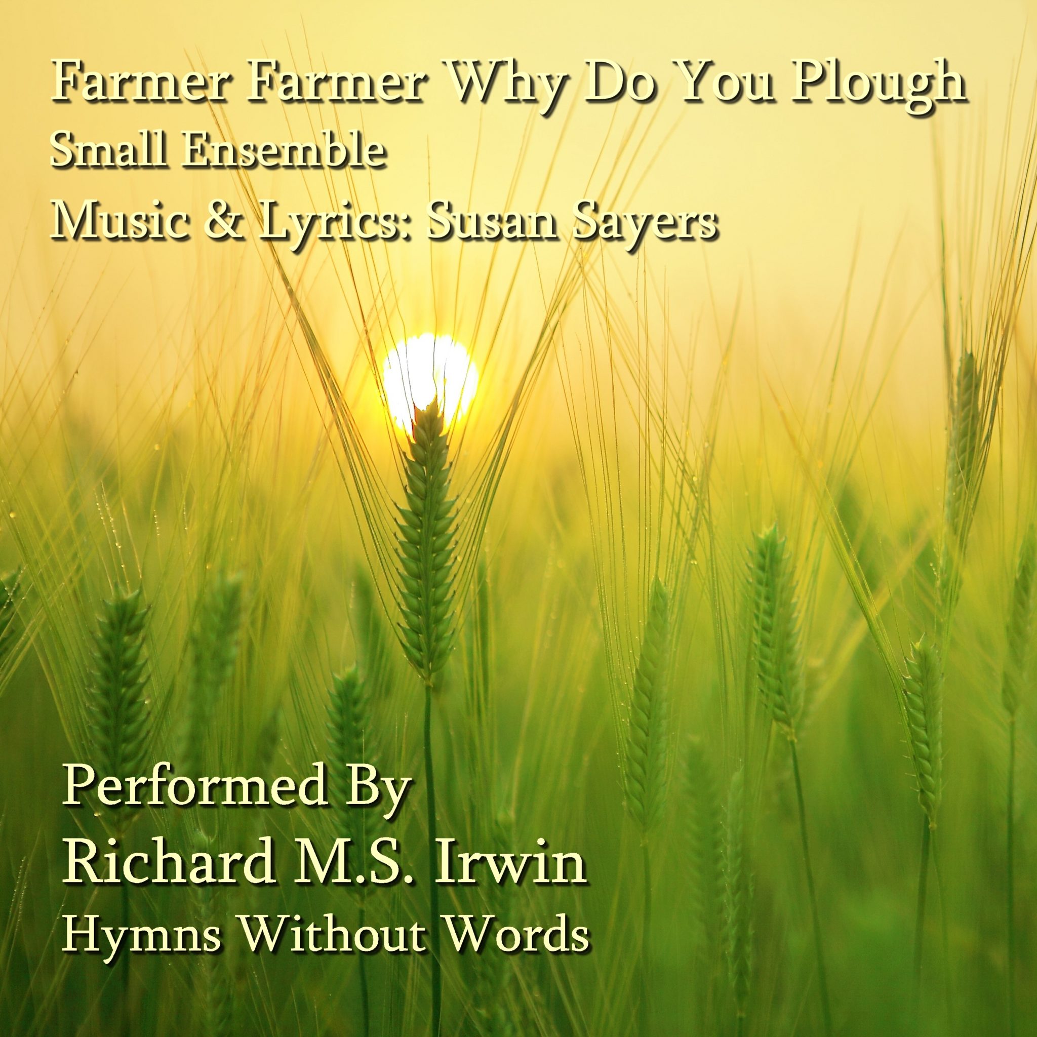 Farmer Farmer Why Do You Plough (Small Band, 4 Verses) – Hymns Without ...