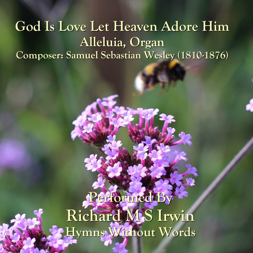 God Is Love Let Heaven Adore Him (Alleluia, Organ, 3 Verses) – Hymns ...