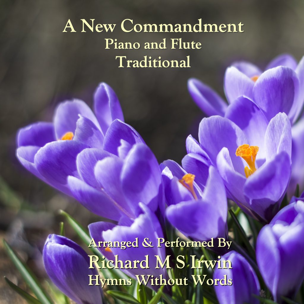A New Commandment (Piano And Flute, 4 Verses) - Hymns Without Words