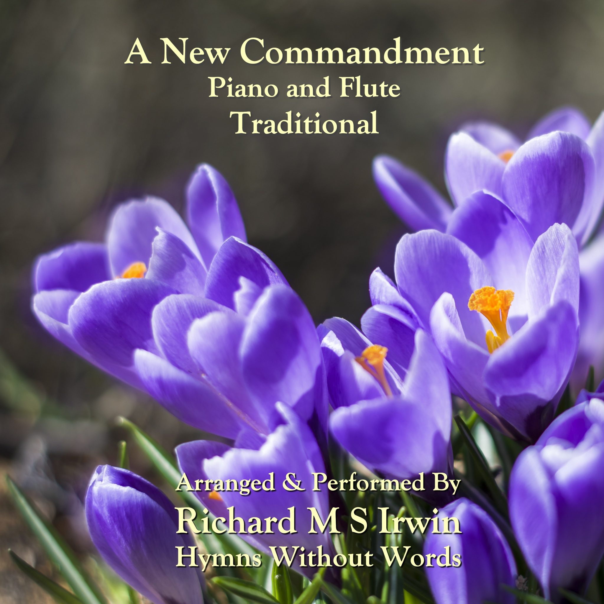 A New Commandment (Piano And Flute, 4 Verses) - Hymns Without Words