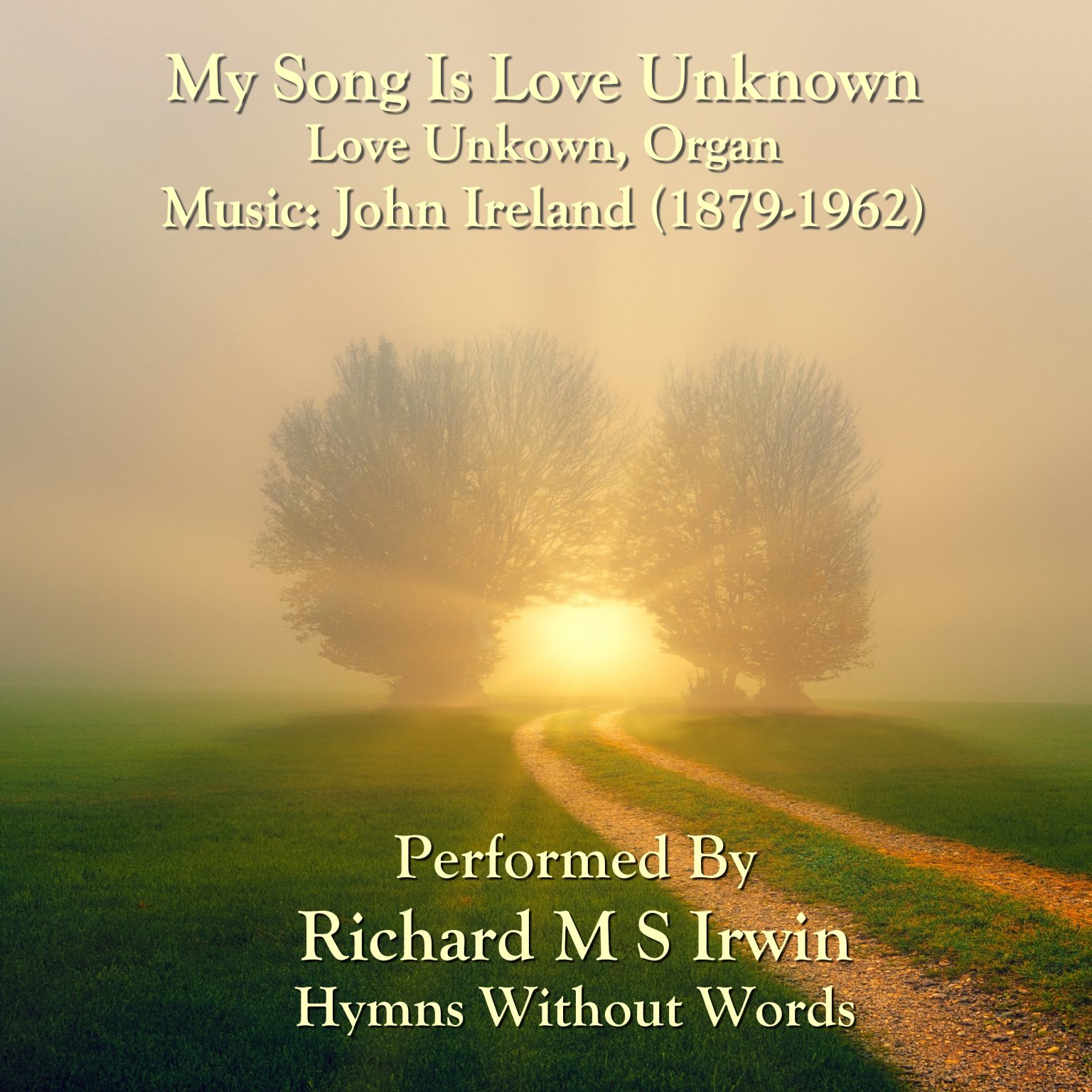 My Song Is Love Unknown (Love Unknown, Organ, 6 Verses) - Hymns Without ...